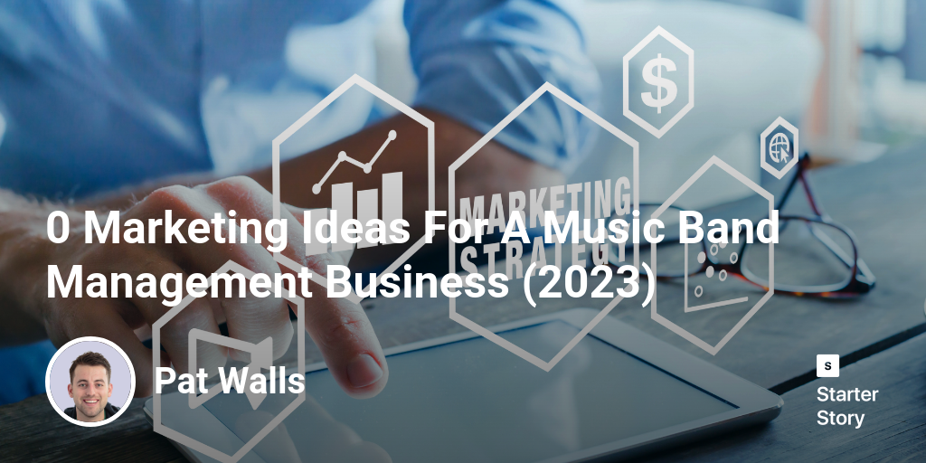 51 Marketing Ideas For A Music Band Management Business (2025)