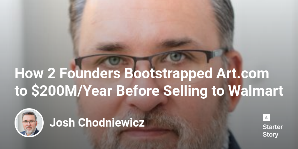 How 2 Founders Bootstrapped Art.com to $200M/Year Before Selling to