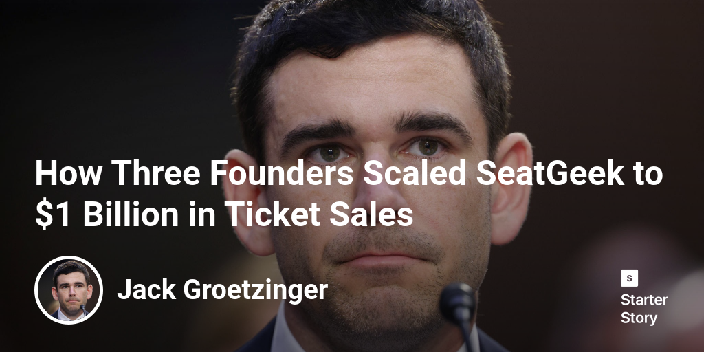 How Three Founders Scaled SeatGeek to $1 Billion in Ticket Sales