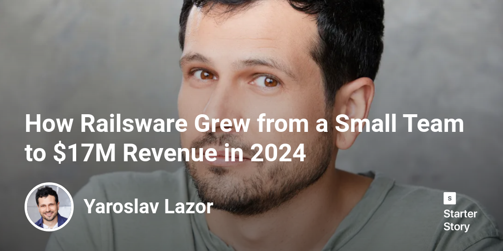 How Railsware Grew from a Small Team to $17M Revenue in 2024 - Starter