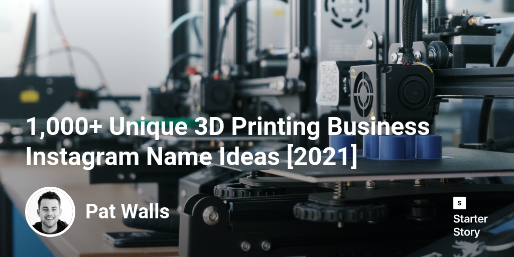 1,000+ Unique 3D Printing Business Instagram Name Ideas [2025]
