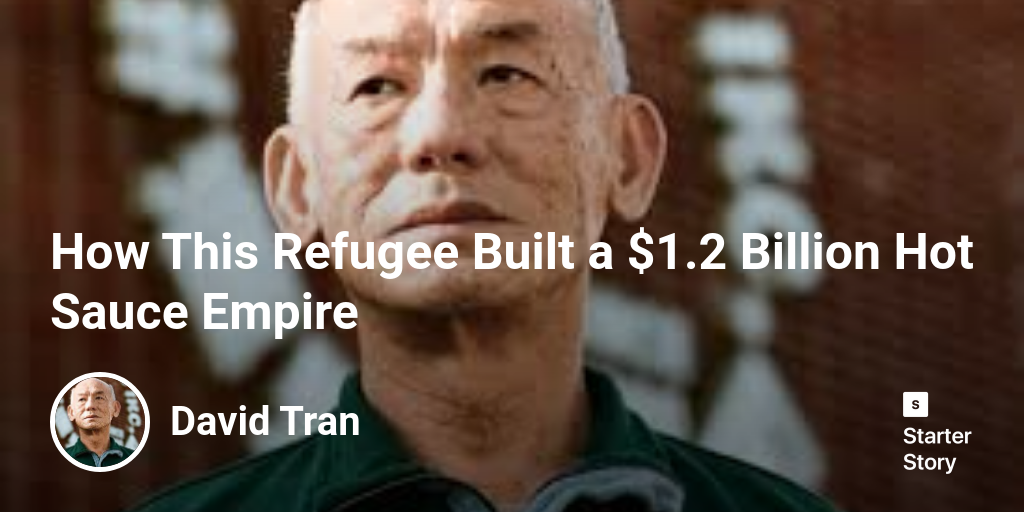 How This Refugee Built a $1.2 Billion Hot Sauce Empire - Starter Story