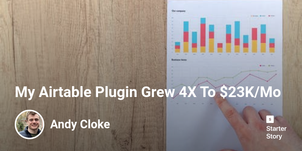 My Airtable Plugin Grew 4X To $23K/Mo - Starter Story