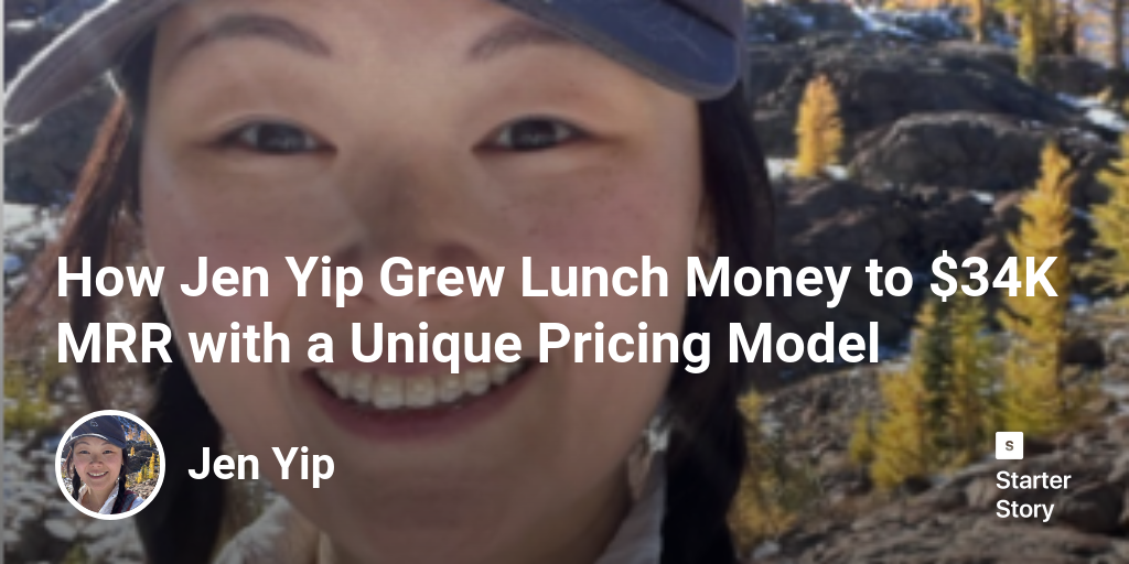 How Jen Yip Grew Lunch Money to $34K MRR with a Unique Pricing Model