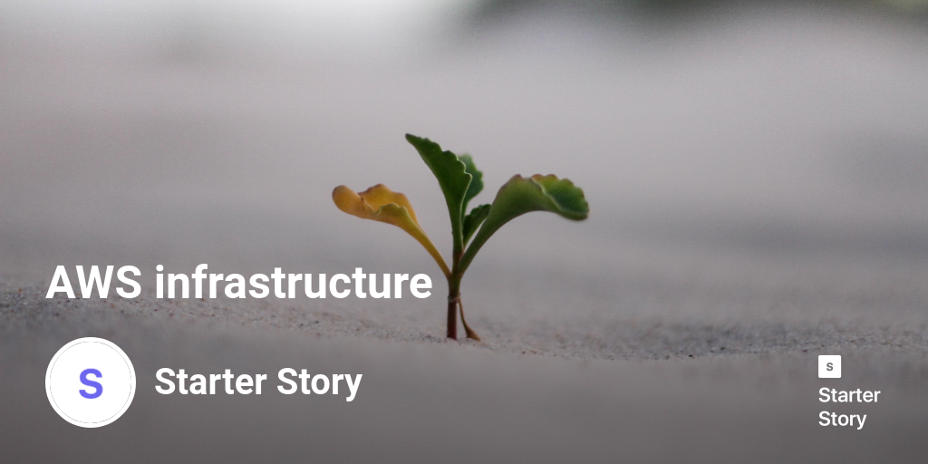 AWS infrastructure - Starter Story