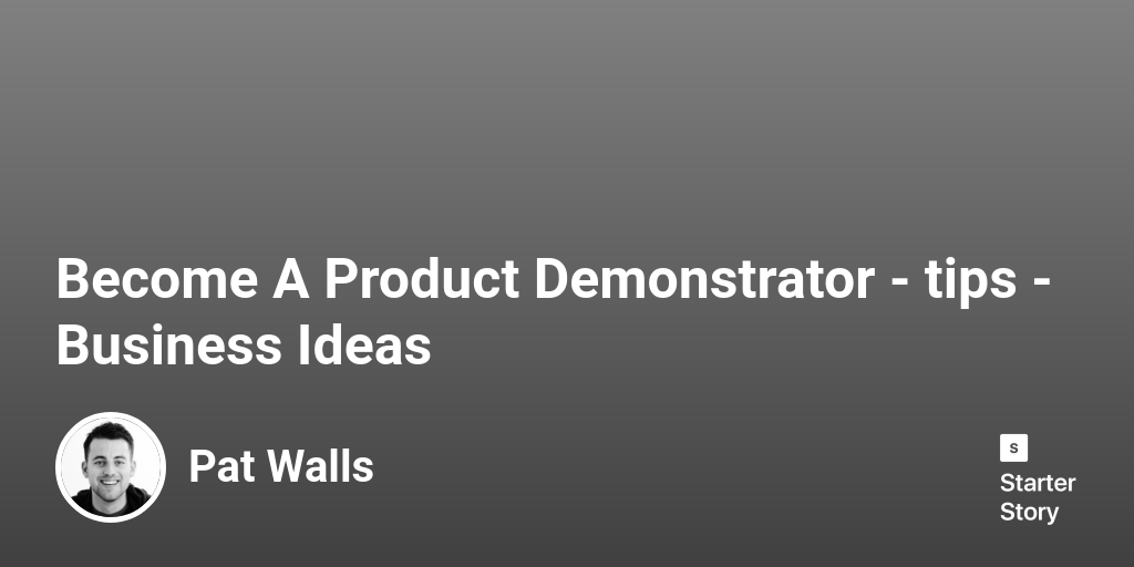 1 Tips For Starting A Successful Product Demonstrator (2025) - Starter