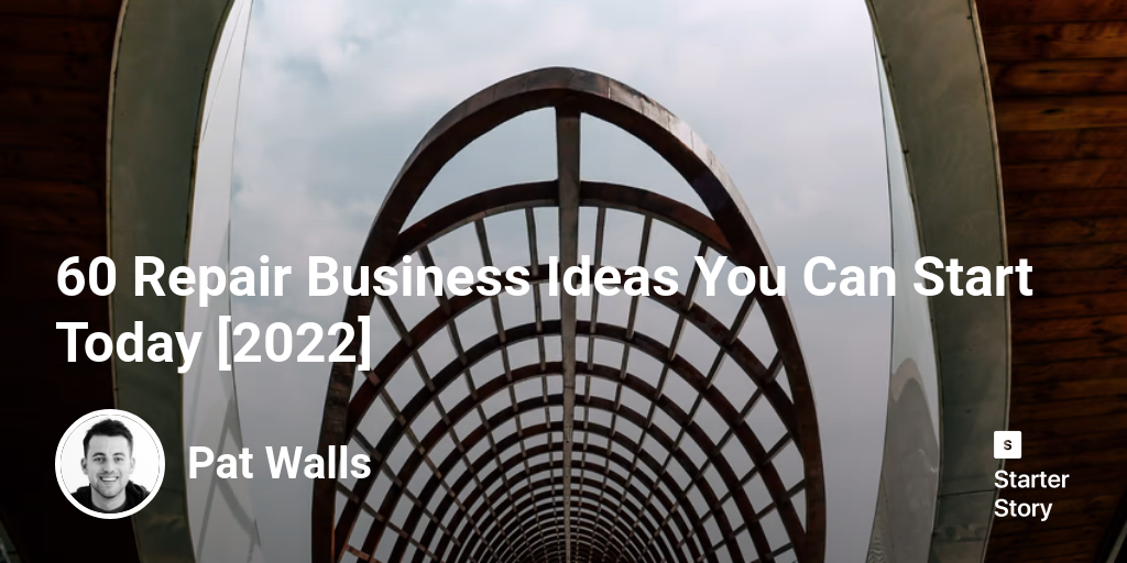 58 Repair Business Ideas You Can Start Today [2025] - Starter Story