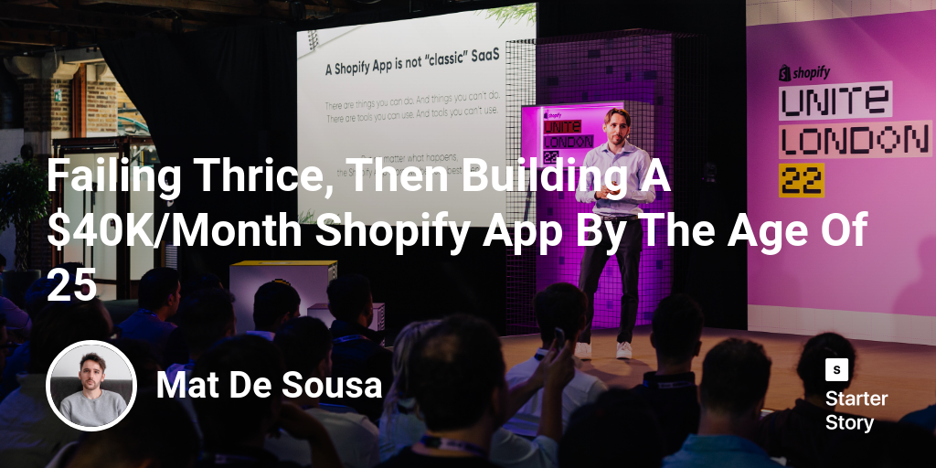 Failing Thrice, Then Building A $40K/Month Shopify App By The Age Of