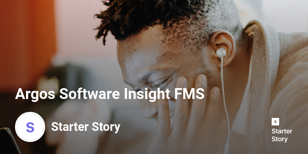 Argos Software Insight FMS - Starter Story