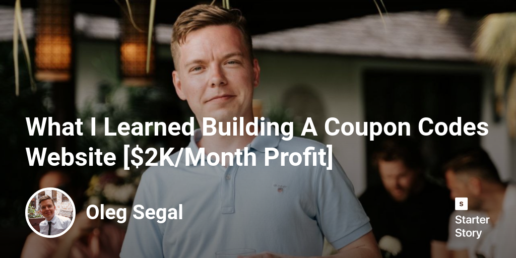 What I Learned Building A Coupon Codes Website [$2K/Month Profit]