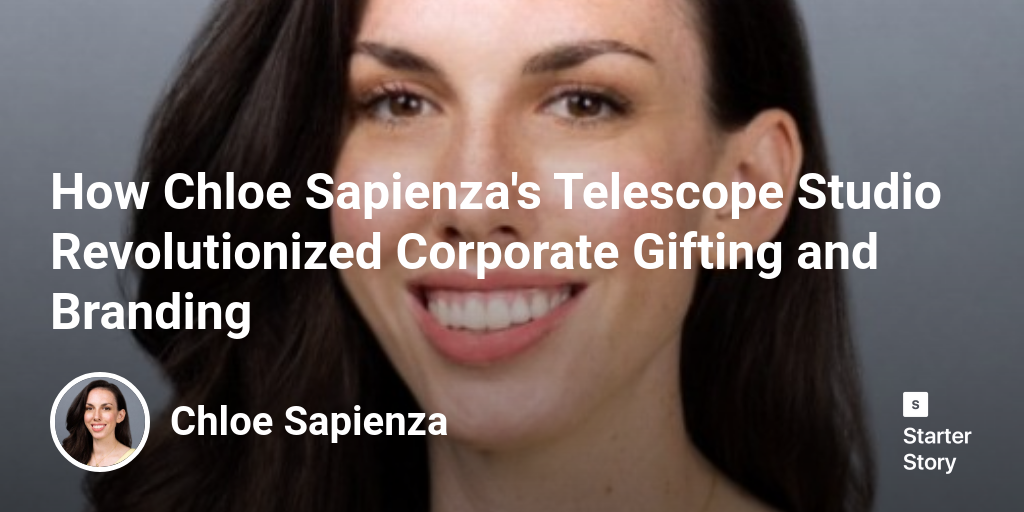 How Chloe Sapienza's Telescope Studio Revolutionized Corporate Gifting