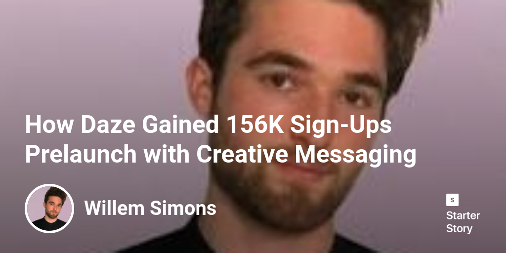 How Daze Gained 156K Sign-Ups Prelaunch with Creative Messaging