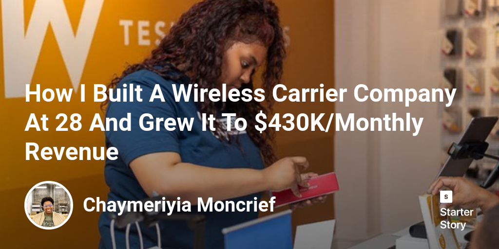 How I Built A Wireless Carrier Company At 28 And Grew It To