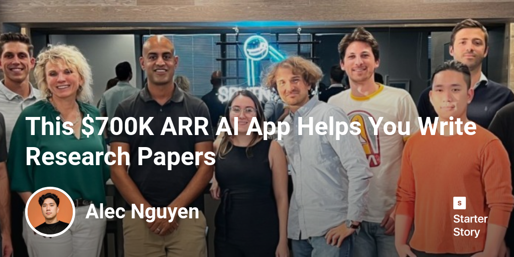 This $700K ARR AI App Helps You Write Research Papers - Starter Story
