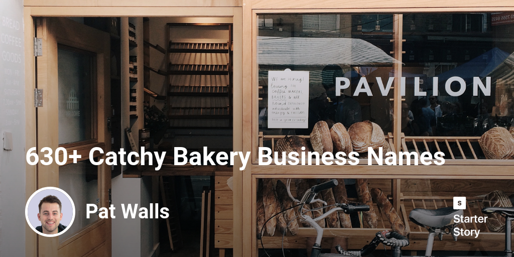 630+ Catchy Bakery Business Names - Starter Story