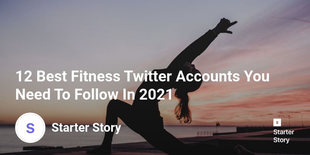 12 Best Fitness Twitter Accounts You Need To Follow In 2025 - Starter