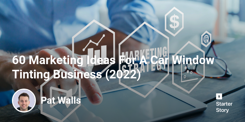 60 Marketing Ideas For A Car Window Tinting Business (2025) - Starter