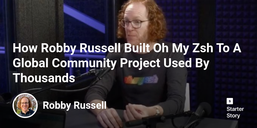 How Robby Russell Built Oh My Zsh To A Global Community Project Used
