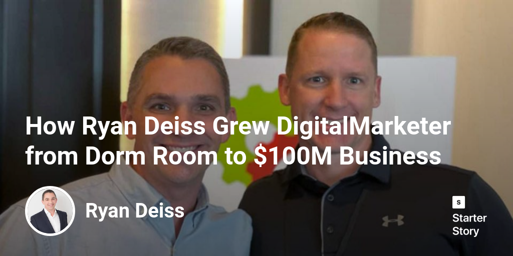 How Ryan Deiss Grew DigitalMarketer from Dorm Room to $100M Business