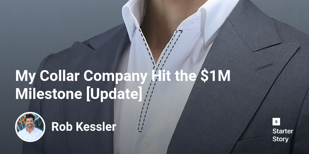 My Collar Company Hit the $1M Milestone [Update] - Starter Story