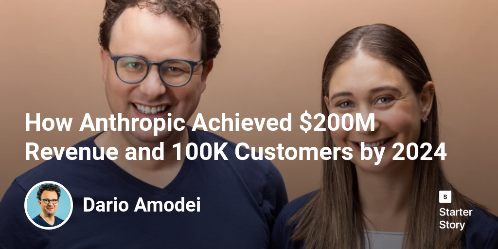 How Anthropic Achieved $200M Revenue and 100K Customers by 2024
