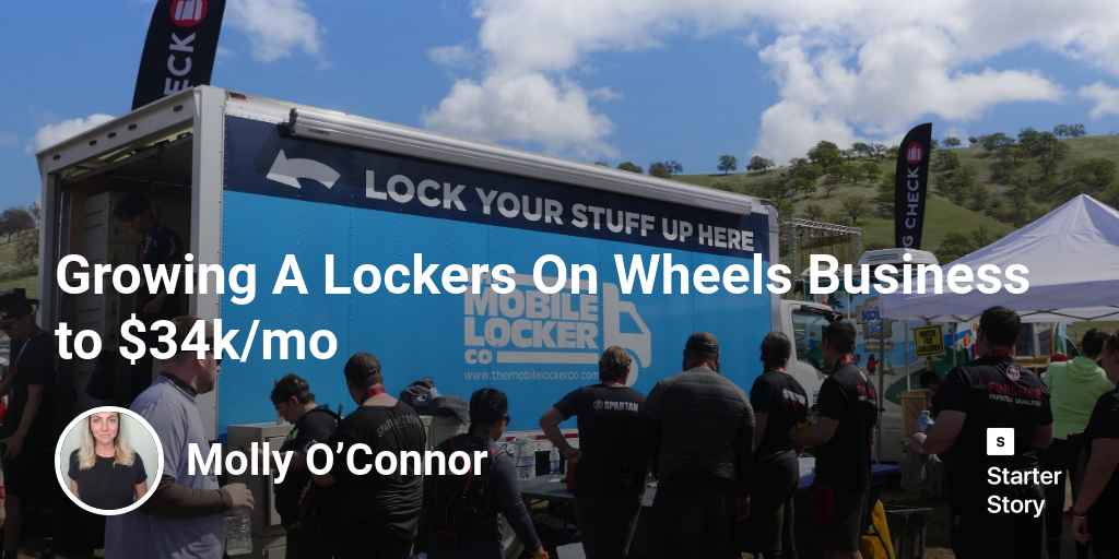 Growing A Lockers On Wheels Business to $34k/mo - Starter Story