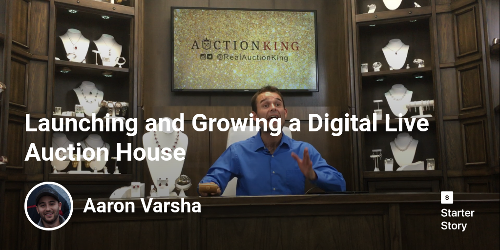 Launching and Growing a Digital Live Auction House - Starter Story