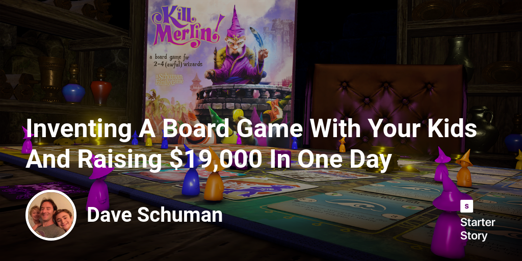 Inventing A Board Game With Your Kids And Raising $19,000 In One Day