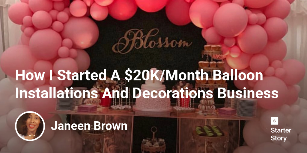 How I Started A $20K/Month Balloon Installations And Decorations