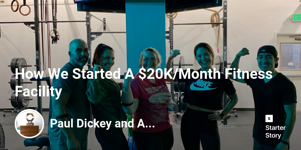 How We Started A $20K/Month Fitness Facility - Starter Story