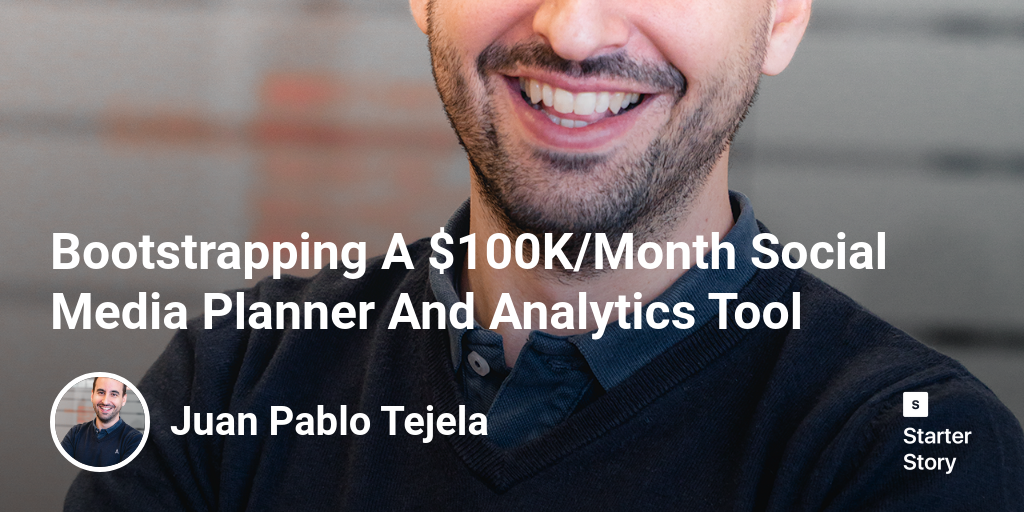 Bootstrapping A $100K/Month Social Media Planner And Analytics Tool