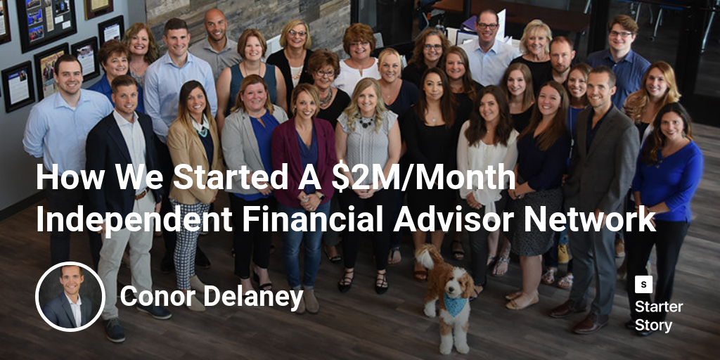 How We Started A $2M/Month Independent Financial Advisor Network