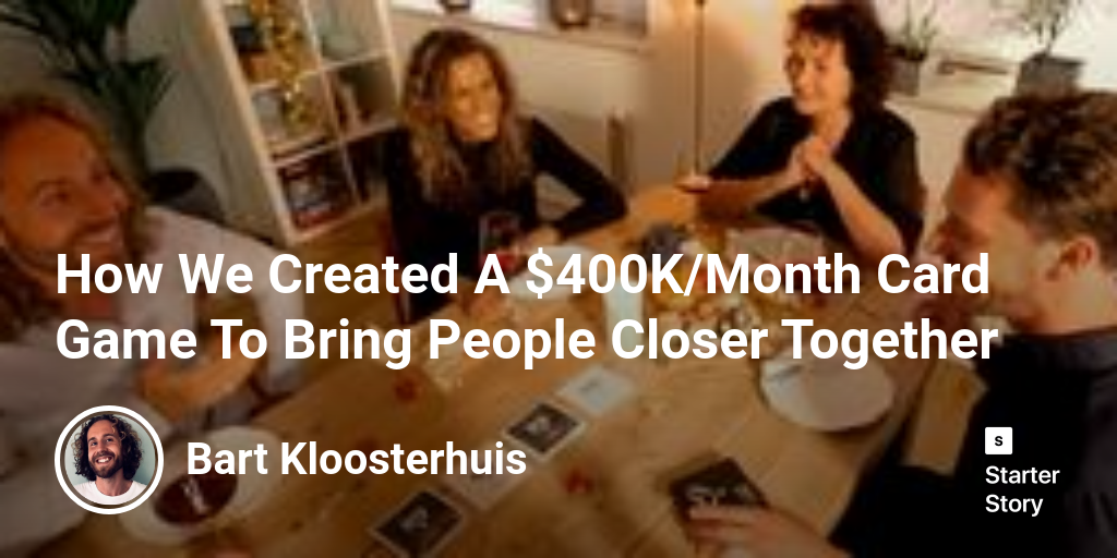 How We Created A $400K/Month Card Game To Bring People Closer Together