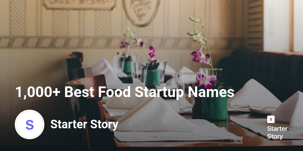 1,000+ Best Food Startup Names - Starter Story