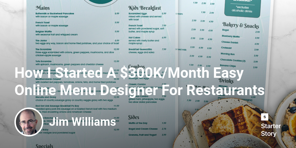 How I Started A $300K/Month Easy Online Menu Designer For Restaurants