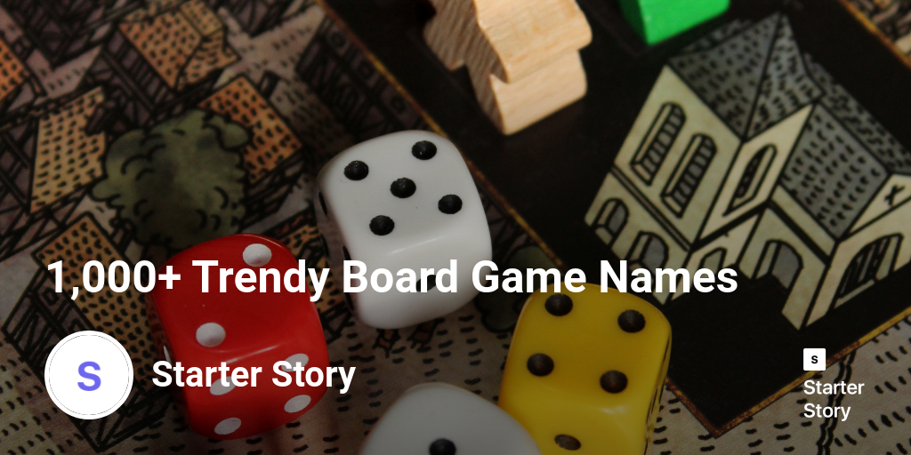 1,000+ Trendy Board Game Names - Starter Story