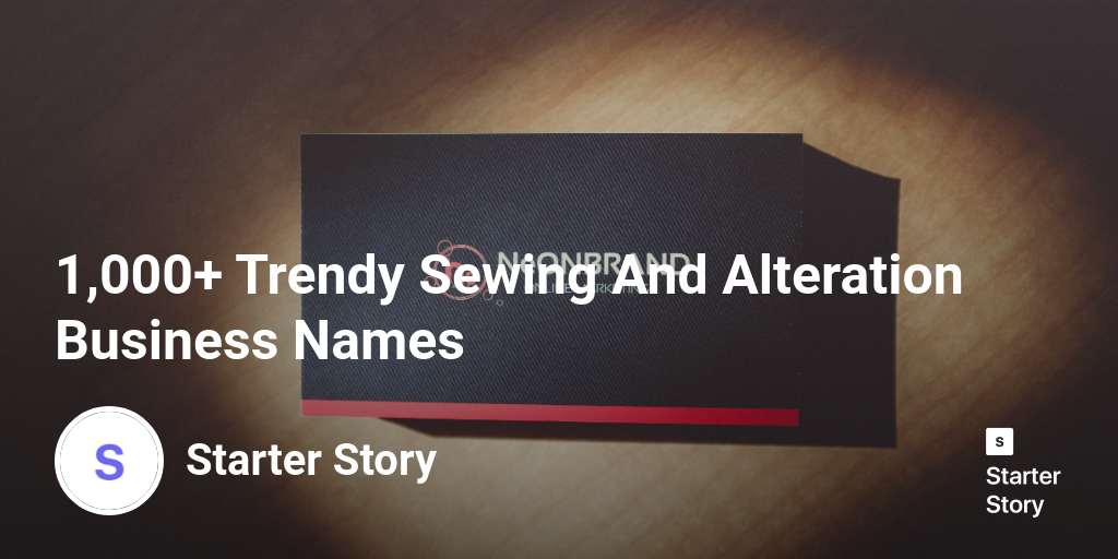 1,000+ Trendy Sewing And Alteration Business Names - Starter Story