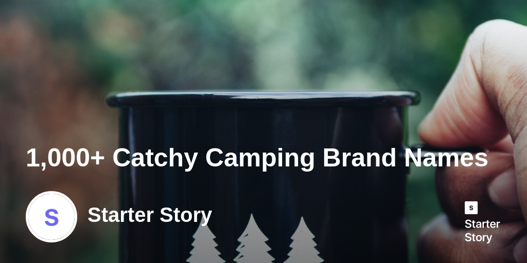 1,000+ Catchy Camping Brand Names - Starter Story