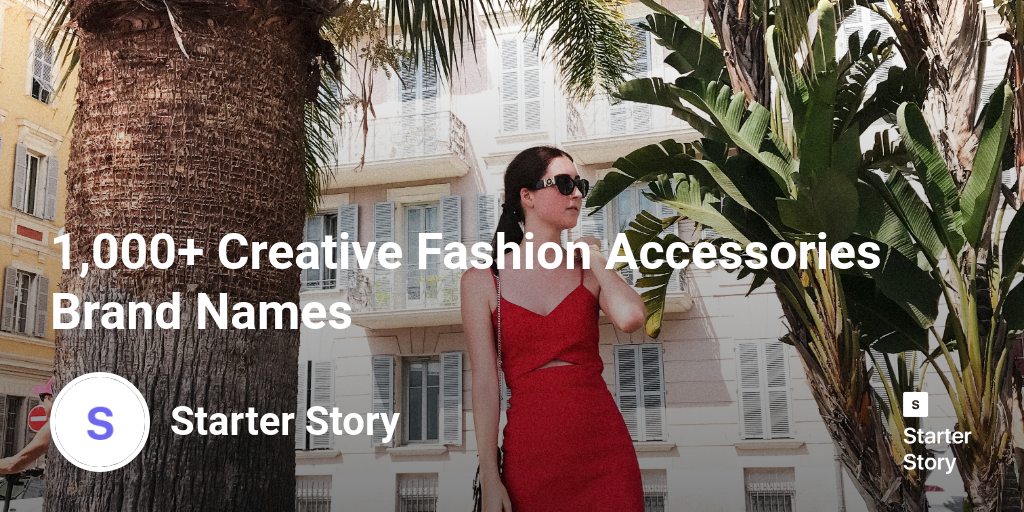 1,000+ Creative Fashion Accessories Brand Names - Starter Story