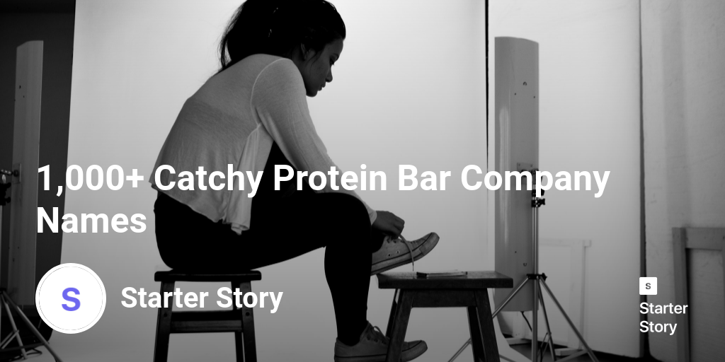 1,000+ Catchy Protein Bar Company Names - Starter Story