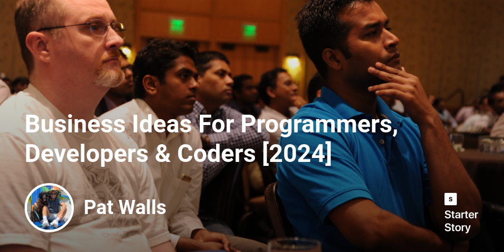 21 Business Ideas For Programmers, Developers & Coders [2024]