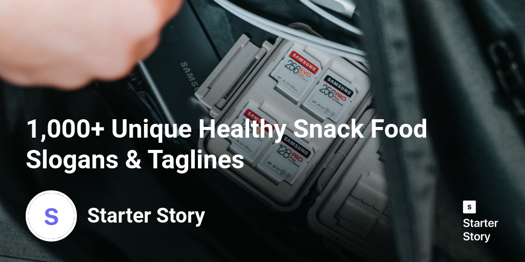 1,000+ Unique Healthy Snack Food Slogans & Taglines - Starter Story