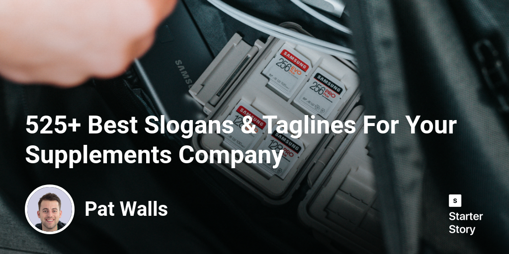 525+ Best Slogans & Taglines For Your Supplements Company - Starter