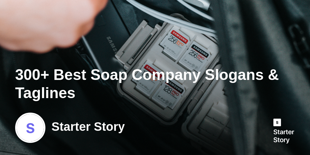 300+ Best Soap Company Slogans & Taglines - Starter Story
