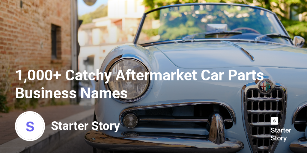 1,000+ Catchy Aftermarket Car Parts Business Names - Starter Story