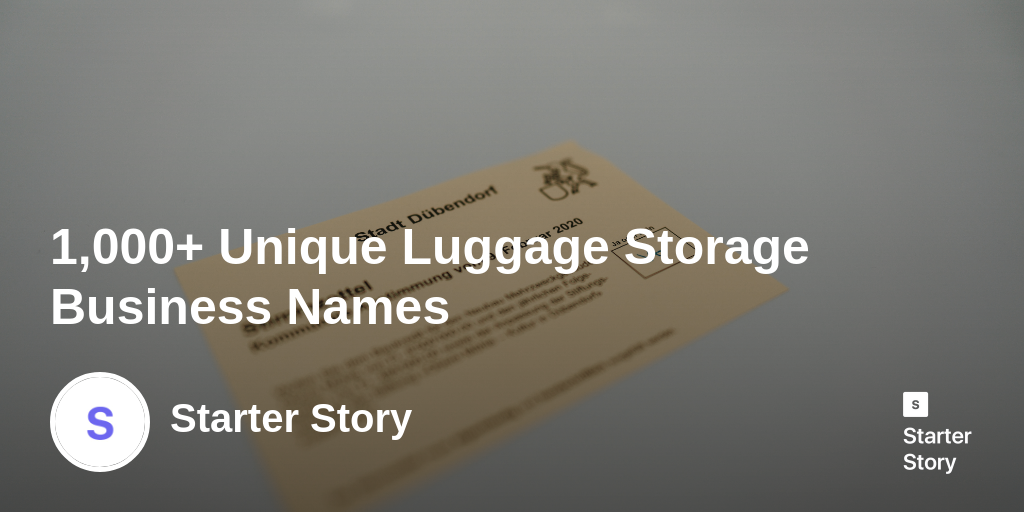 1,000+ Unique Luggage Storage Business Names - Starter Story