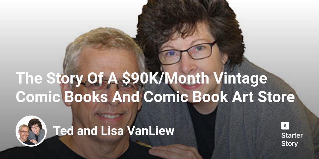 The Story Of A $90K/Month Vintage Comic Books And Comic Book Art Store