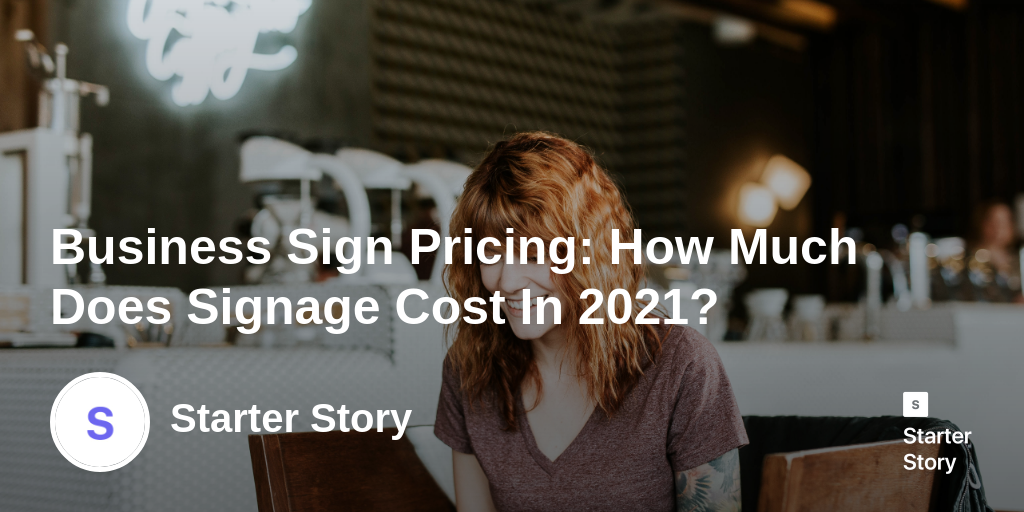 Business Sign Pricing: How Much Does Signage Cost In 2024? - Starter