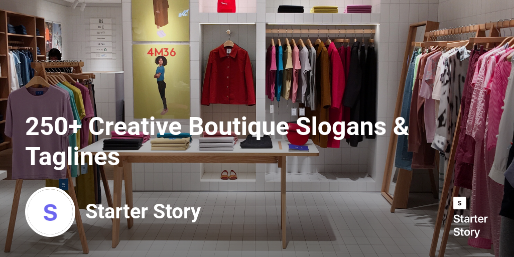 250+ Creative Boutique Slogans & Taglines - Starter Story