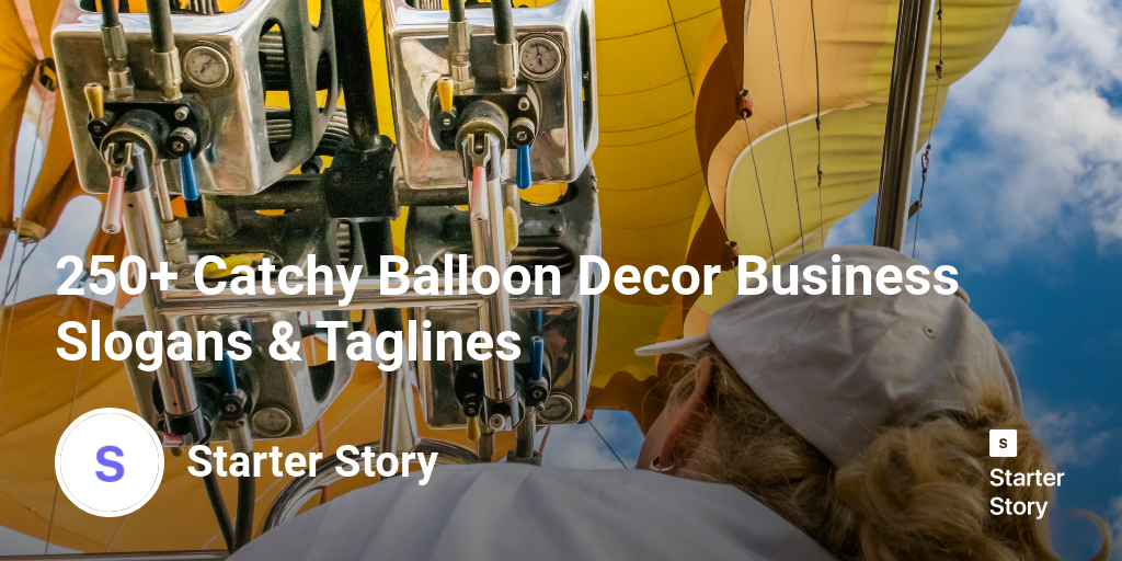250+ Catchy Balloon Decor Business Slogans & Taglines - Starter Story